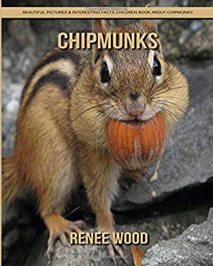 Chipmunks: Beautiful Pictures and Interesting Facts Children Book about ...