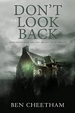 Don't Look Back : A Haunting Mystery Perfect for the Long, Dark Nights book by Ben Cheetham ...