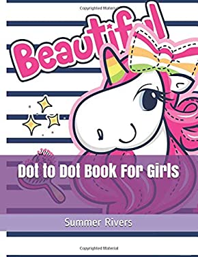 Dot to Dot Book for Girls book by Summer Rivers: 9781796349023