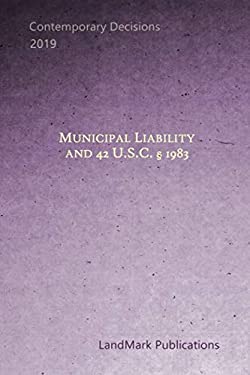 Municipal Liability and 42 USC Section 1983 book by LandMark ...