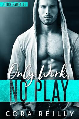 Only Work, No Play book by Cora Reilly: 9781796561142