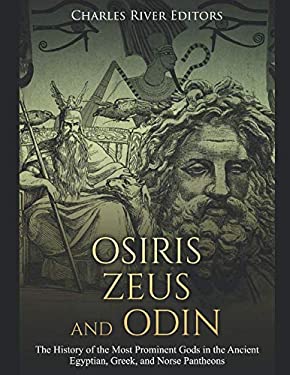 Osiris, Zeus, and Odin : The History of the Most Prominent Gods in the ...