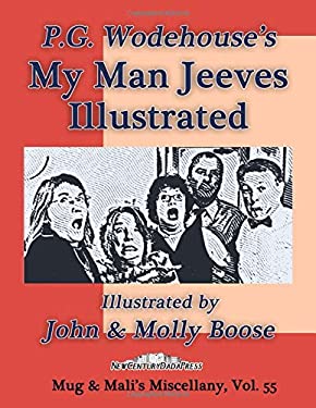 P.G. Wodehouse's My Man Jeeves, Illustrated: Illustrated by John ...