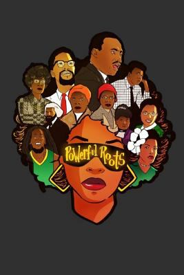 Powerful Roots: 120 Pages Blank Lined Paper Notebook for Proud Black ...