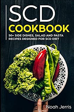 Scd Cookbook : 50+ Side Dishes, Salad and Pasta Recipes Designed for ...