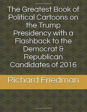 The Greatest Book of Political Cartoons on the Trump Presidency with a ...