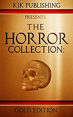 The Horror Collection : Gold Edition book by Amy Cross, Mike Duke, J. C ...