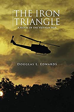 The Iron Triangle : A Novel of the Vietnam War used book by Douglas ...