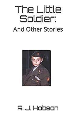 The Little Soldier : And Other Stories book by R. Hobson: 9781798128626
