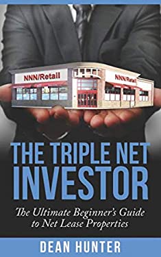 The Triple Net Investor : The Ultimate Beginner's Guide to Net Lease ...