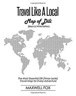 Travel Like a Local - Map of DILI (Black and White Edition) : The Most ...