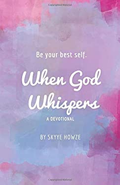 When God Whispers : A Devotional book by Skyye Howze: 9781792792687