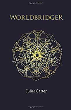Worldbridger by Juliet Carter book by Juliet Carter: 9781797506845