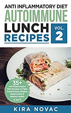 Anti Inflammatory Diet: Autoimmune Lunch Recipes: 35+ Anti Inflammation ...
