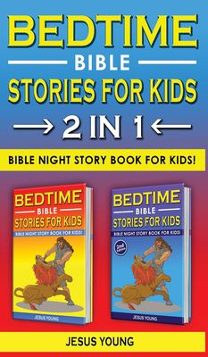 BEDTIME BIBLE STORIES FOR KIDS - 2 in 1: Bible Night Storybook for Kids ...