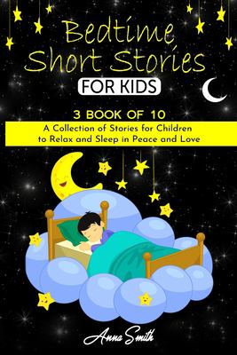 Bedtime short Stories: "3 book of 10" A Collection of Stories for Children to Relax and Sleep in ...
