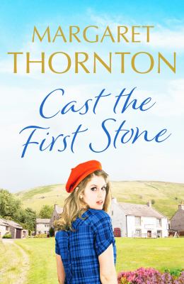 Cast the First Stone : A Captivating Yorkshire Saga of Friendship and ...