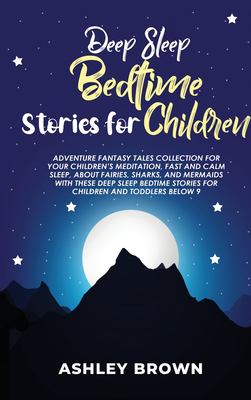 Deep Sleep Bedtime Stories for Children: Adventure Fantasy Tales ...