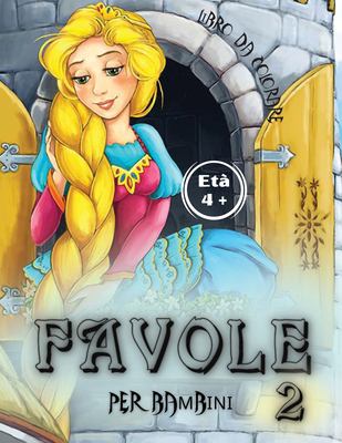 Favole per Bambini 2 Età 4+ Libro da Colorare: Fiabe per bambini, fino ...