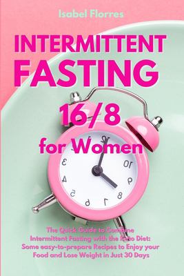 Intermittent Fasting 16/8 for Women: The Quick Guide to Combine ...