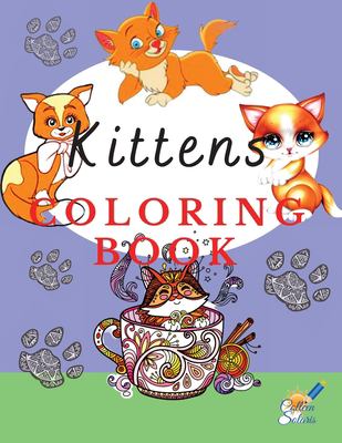 Kittens Coloring Book: Adorable coloring pages with kittens for kids ...