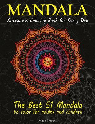 Mandala: Antistress Coloring Book for Every Day - The best 51 Mandala ...