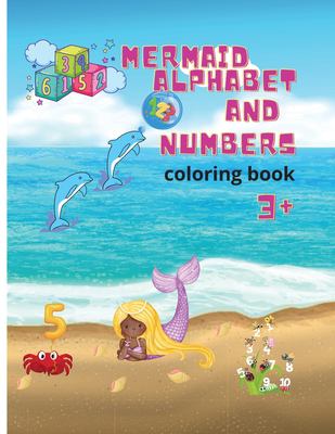 Mermaid alphabet and numbers coloring book: Amazing Mermaid alphabet ...
