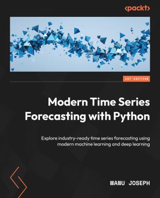 Modern Time Series Forecasting with Python : Explore Industry-Ready ...