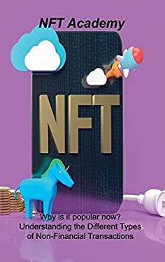 Nft: Why is it popular now? Understanding the Different Types of Non-Financial Transactions copy ...
