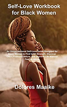 Self-Love Workbook for Black Women: An Unconventional Self-Love Guide ...
