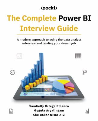 The Complete Power BI Interview Guide : A Modern Approach to Acing the ...