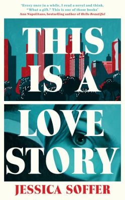 This Is a Love Story book by Jessica Soffer: 9781805224921