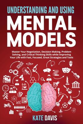 Understanding and Using Mental Models: Master Your Negotiation ...