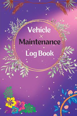 Vehicle Maintenance Log Book : Service and Repair Log Book Car ...