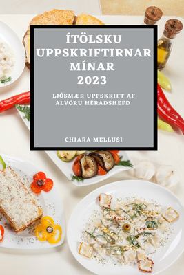 Ítölsku Uppskriftirnar Mínar 2023 : LjósmÆr Uppskrift AF Alvöru ...