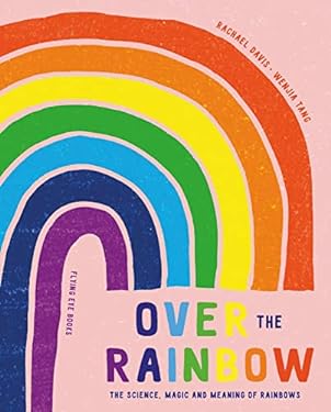 Over the Rainbow : The Science, Magic and Meaning of Rainbows book by ...