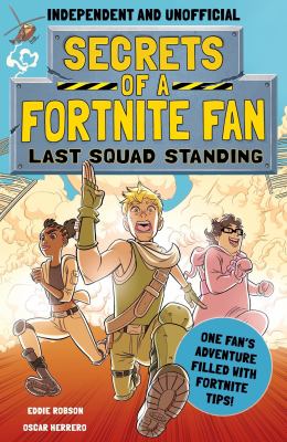 Secrets of a Fortnite Fan: Last Squad Standing (Independent and ...