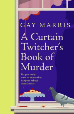 A Curtain Twitchers Book of Murder book by Gay Marris: 9781835010099