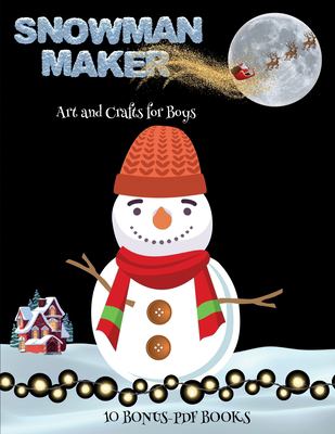 Art and Crafts for Boys (Snowman Maker): Make your own elves by cutting ...