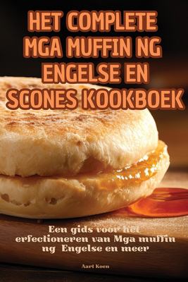 HET COMPLETE MGA MUFFIN NG ENGELSE EN SCONES KOOKBOEK book: 9781835930939