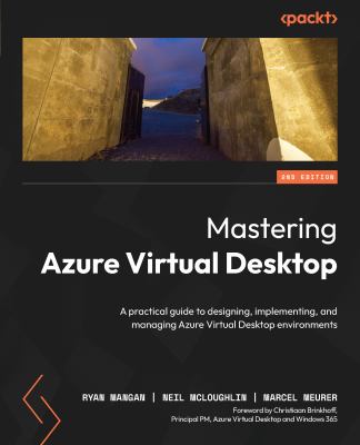Mastering Azure Virtual Desktop : The Ultimate Guide to the Implementation and Management of ...