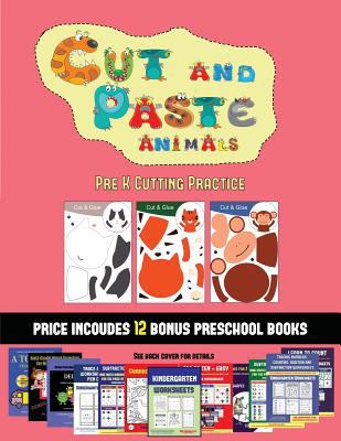Pre K Cutting Practice (Cut and Paste Animals): 20 Full-Color ...
