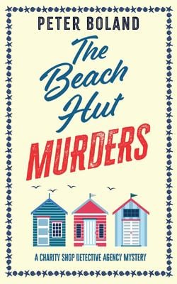 The BEACH HUT MURDERS an Absolutely Gripping Cozy Mystery Filled with Twists and Turns book by ...