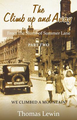 The Climb up and Away : From the Slums of Summer Lane: Part Two - We ...
