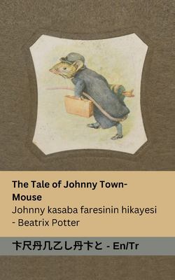 The Tale of Johnny Town-Mouse / Johnny Kasaba Faresinin Hikayesi ...