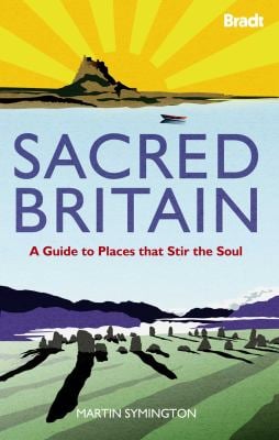 Sacred Britain : A Guide to Places that Stir the Soul used book by ...
