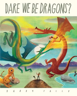 Dare We Be Dragons? book by Barry Falls: 9781843655275