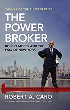 The Power Broker Vol. 1 : Robert Moses and the Fall of New York book by ...