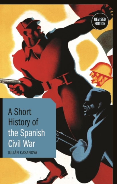 A Short History of the Spanish Civil War book by Julián Casanova ...