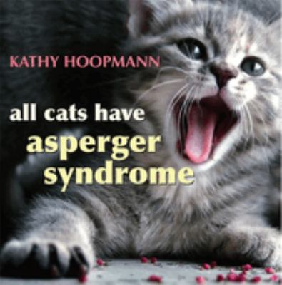 All Cats Have Asperger Syndrome used book by Kathy Hoopmann: 9781843104810